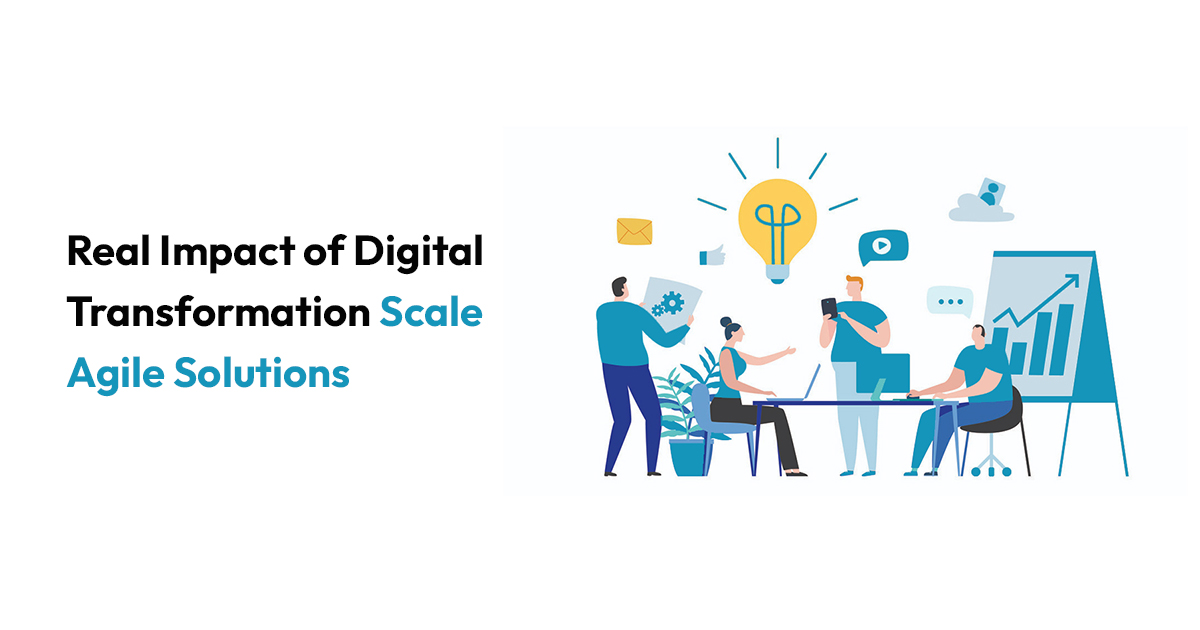 Impact of Digital Transformation Scale Agile Solutions | Invoxico